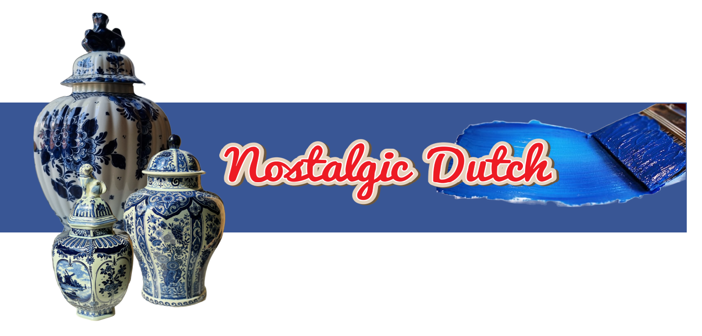 Delfts blauw | Delft Blue | Nostalgic Dutch